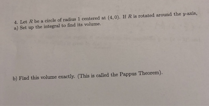 Solved 4. Let R be a circle of radius 1 centered at (4,0). | Chegg.com