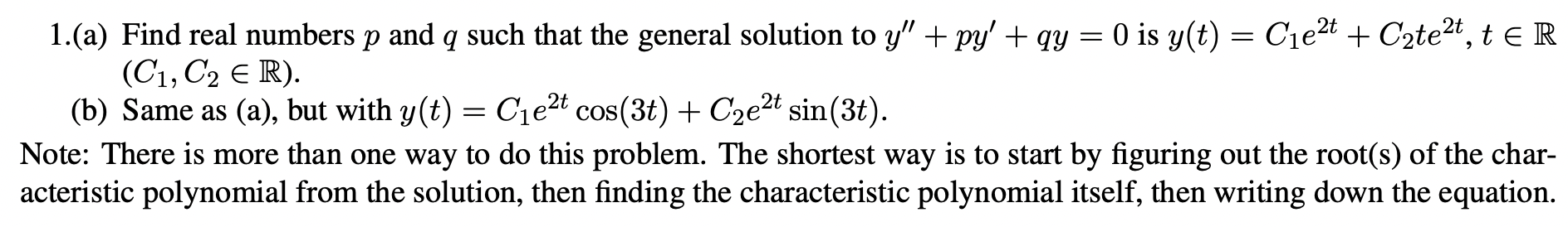 Solved 1.(a) Find real numbers p and q such that the general | Chegg.com