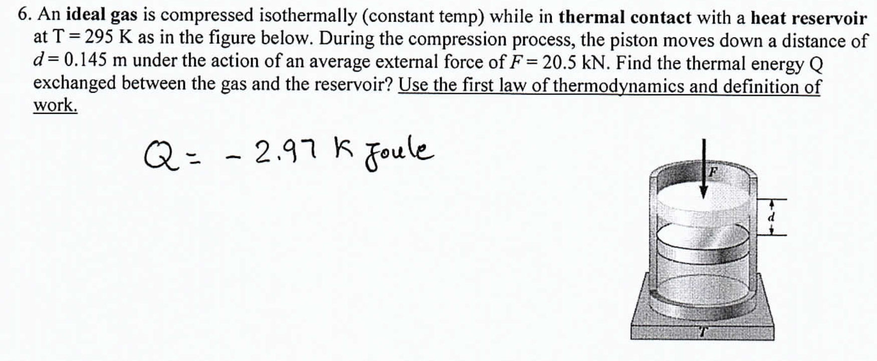 Solved 6. An ideal gas is compressed isothermally (constant | Chegg.com