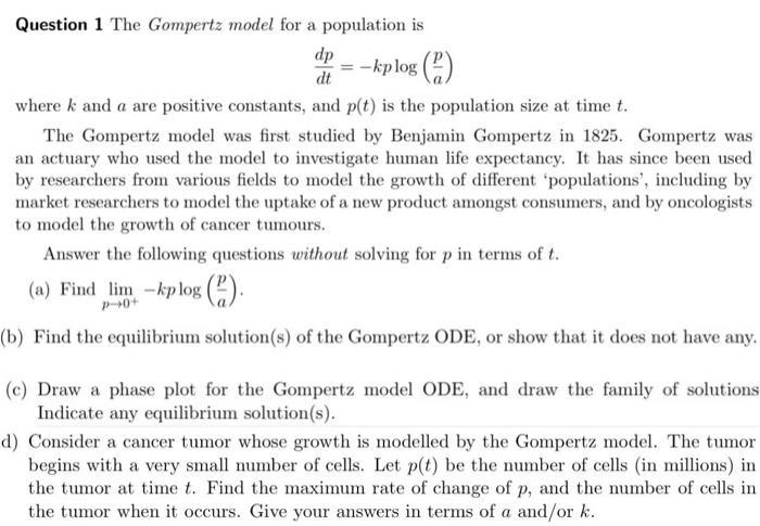 Solved Question 1 The Gompertz model for a population is | Chegg.com