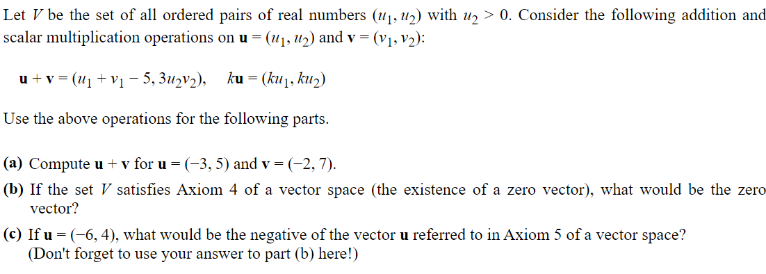 Solved Let V be the set of all ordered pairs of real numbers | Chegg.com