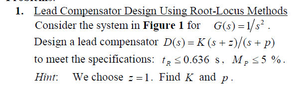 Solved 1. Lead Compensator Design Using Root-Locus Methods | Chegg.com