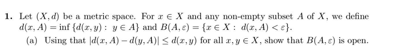 Solved 1. Let (X, d) be a metric space. For x e X and any | Chegg.com