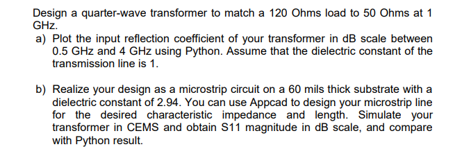 Design a quarter-wave transformer to match a 120 Ohms | Chegg.com