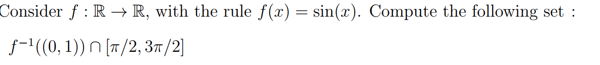 Solved Consider f:R→R, with the rule f(x)=sin(x). Compute | Chegg.com