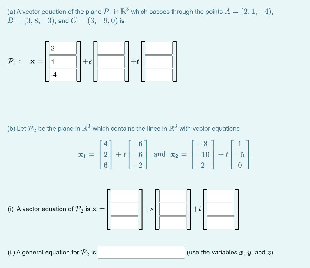 Solved (a) A vector equation of the plane P1 in R3 which | Chegg.com
