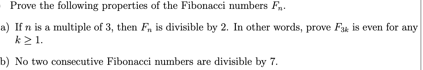 Solved Prove the following properties of the Fibonacci | Chegg.com