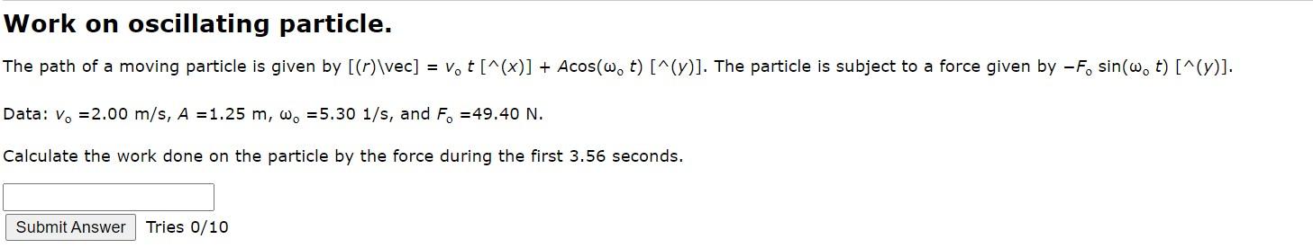Solved Work on oscillating particle. The path of a moving | Chegg.com