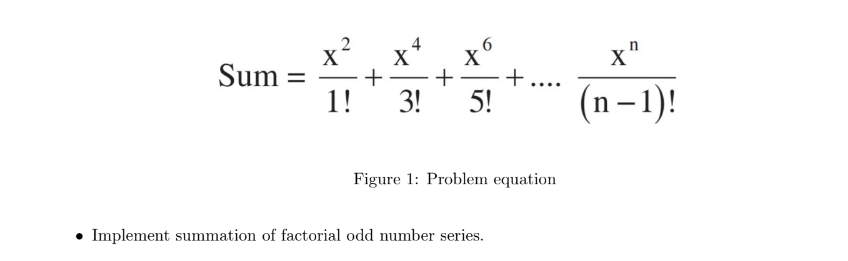 Solved X Sum= + 1! X + X 9 3! 5! +. Figure 1: Problem | Chegg.com