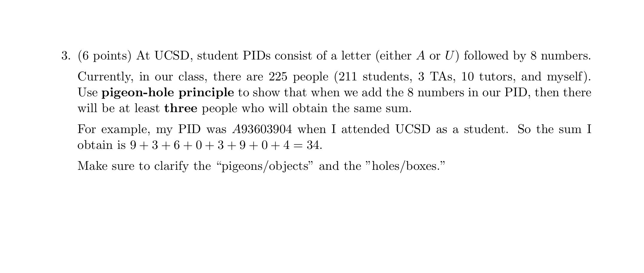 Solved 3. (6 points) At UCSD, student PIDs consist of a | Chegg.com