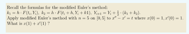 Solved Recall the formulas for the modified Euler's | Chegg.com