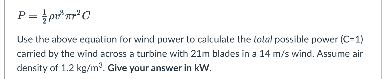 Solved P=21ρv3πr2C Use the above equation for wind power to | Chegg.com