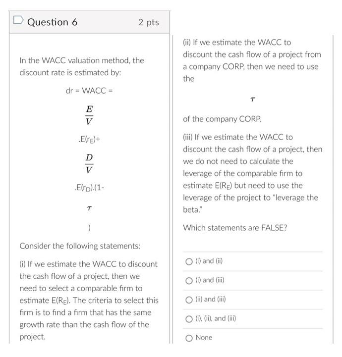 Solved (ii) If we estimate the WACC to discount the cash | Chegg.com