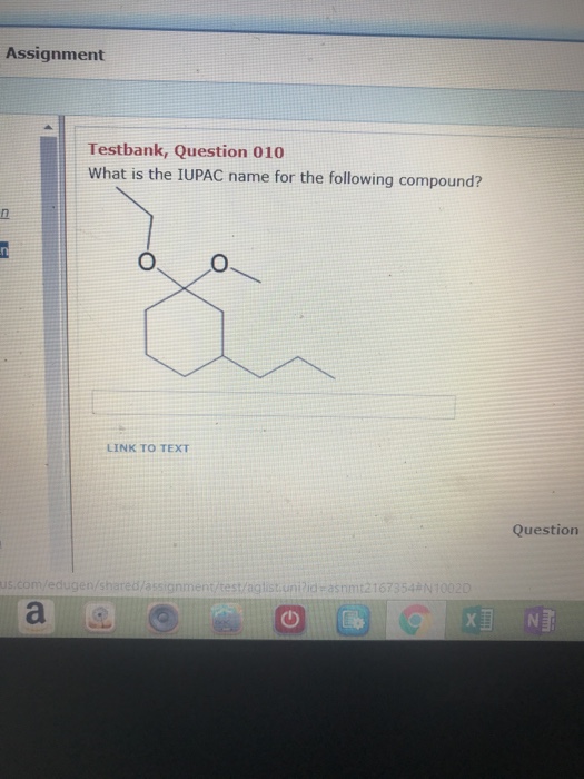 Solved Assignment Testbank, Question 010 What is the IUPAC | Chegg.com Solved Assignment Testbank, Question 010 What is the IUPAC | Chegg.com
