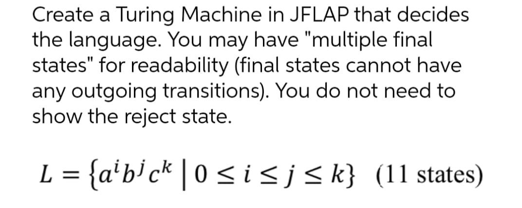Solved Create a Turing Machine in JFLAP that decides the | Chegg.com