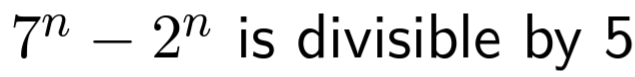 Solved 7n - 2n is divisible by 5 | Chegg.com