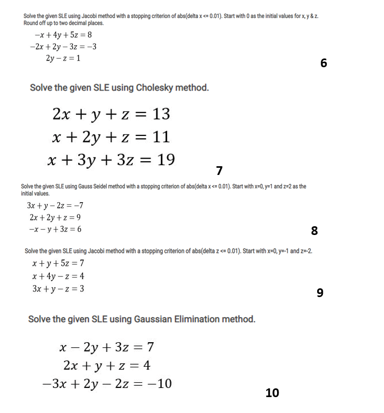 Solved Solve the given SLE using Jacobi method with a | Chegg.com