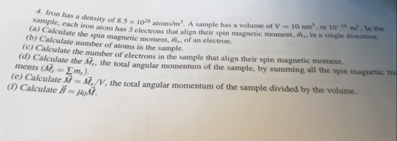Solved 4. Iron has a density of 8.5×1028 atoms /m3. A sample | Chegg.com