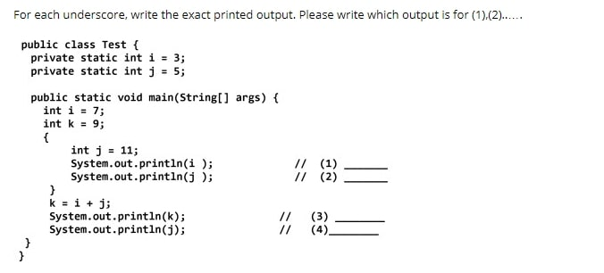 Solved For each underscore, write the exact printed output. | Chegg.com