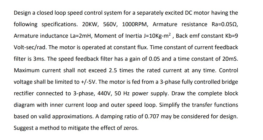 Solved Design a closed loop speed control system for a | Chegg.com