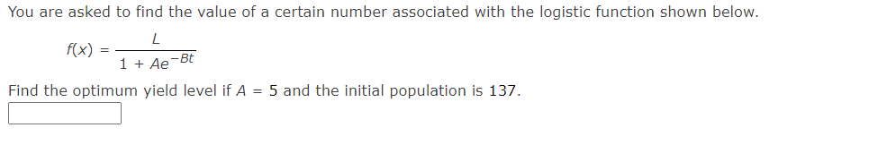 Solved f(x)=1+Ae−BtL Find the optimum yield level if A=5 and | Chegg.com