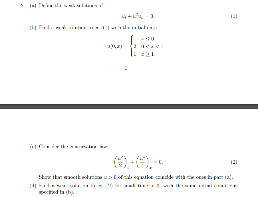 Solved 2. (a) Define the weak solutions of ut+u2ux=0 (b) | Chegg.com