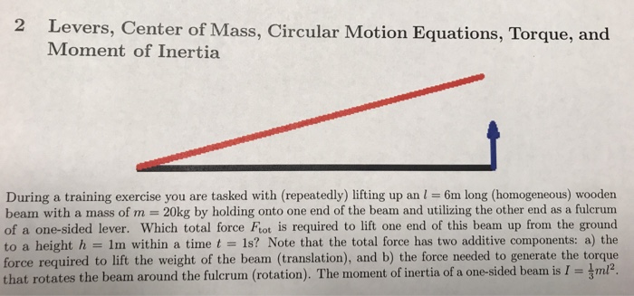 Solved Levers, Center of Mass, Circular Motion Equations, | Chegg.com