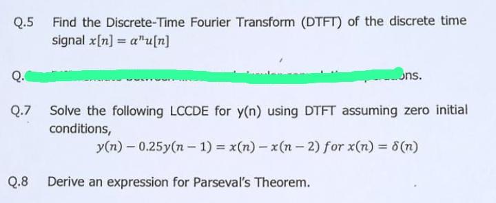 Solved Q.5 Find the Discrete-Time Fourier Transform (DTFT) | Chegg.com