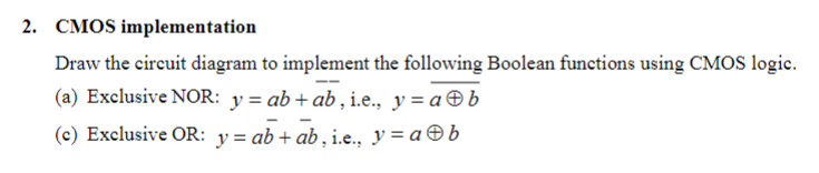 Solved 2. CMOS implementation Draw the circuit diagram to | Chegg.com