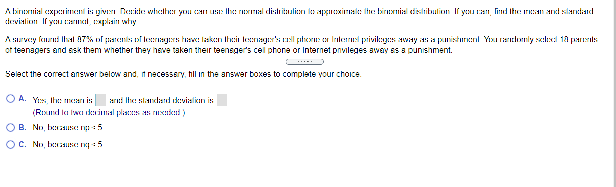 Solved A binomial experiment is given. Decide whether you | Chegg.com
