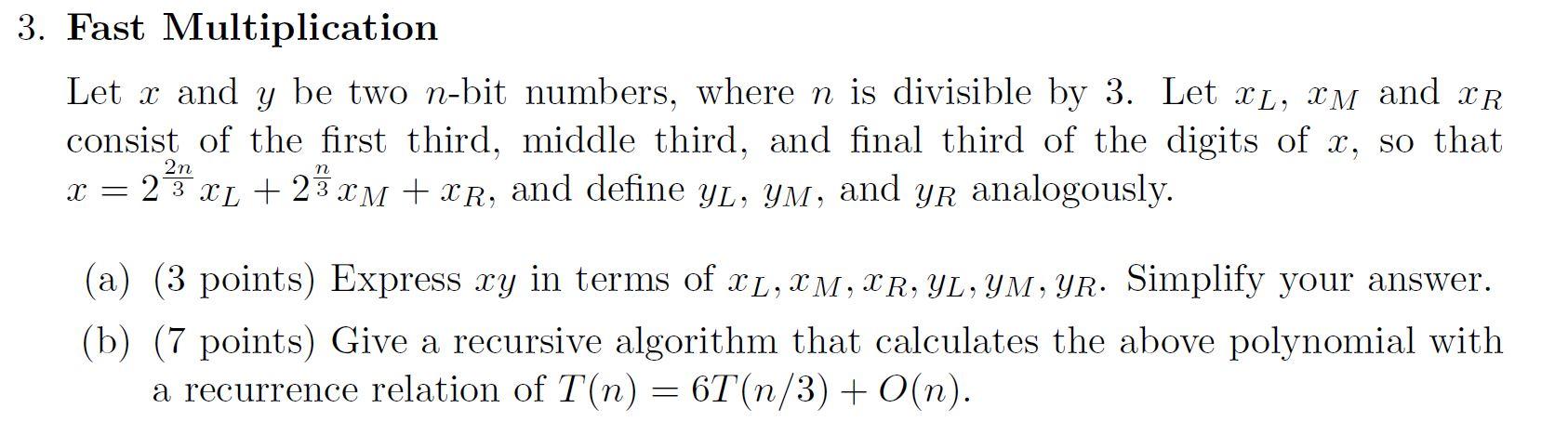 Solved 3. Fast Multiplication Let x and y be two n-bit | Chegg.com