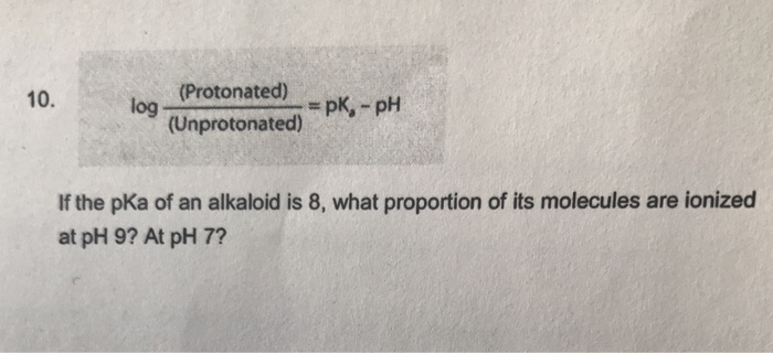 Solved (Protonated)-pK,-pH (Unprotonated) log If the pKa of | Chegg.com