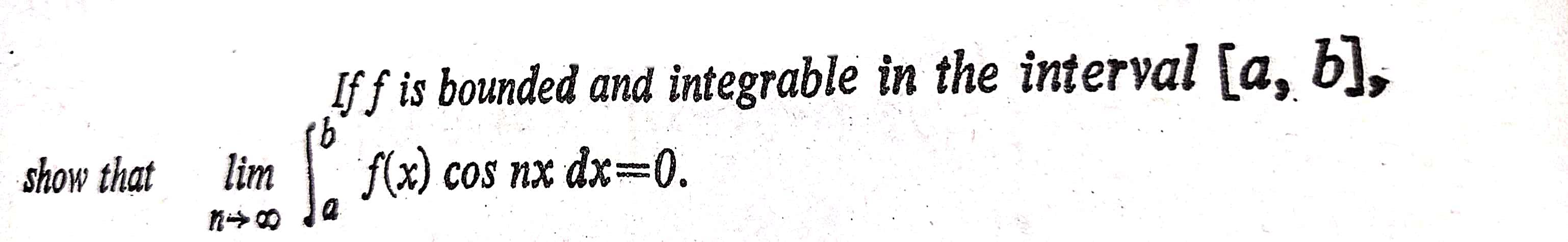 Solved If f is bounded and integrable in the interval [a, | Chegg.com