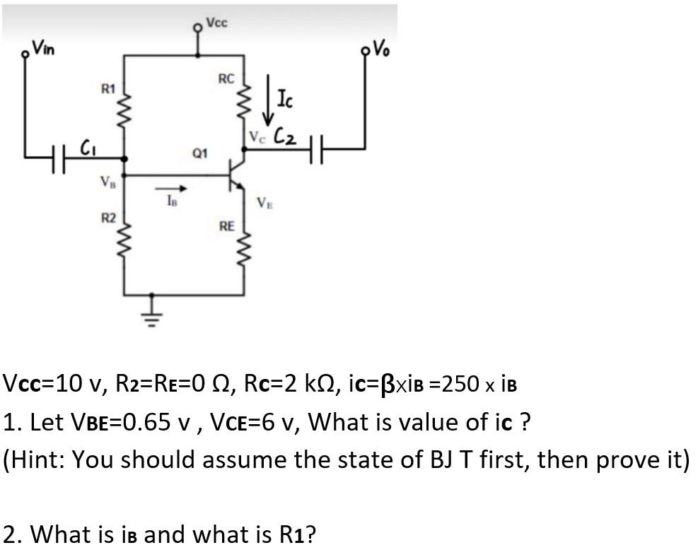 Solved Vcc OVO RC R1 Ic [Vc Cz Q1 18 VE R2 RE Vcc=10 v, | Chegg.com