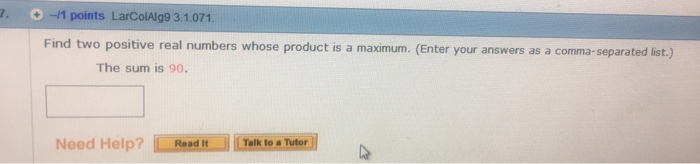 Solved Find two positive real numbers whose product is a | Chegg.com