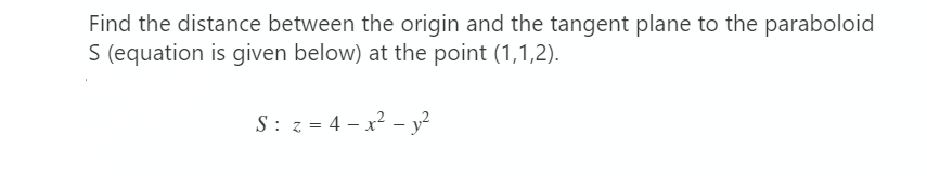 Solved Find the distance between the origin and the tangent | Chegg.com