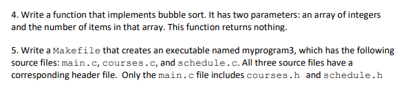 Solved 4. Write a function that implements bubble sort. It | Chegg.com