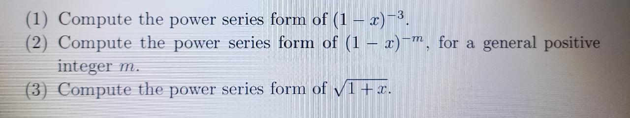 Solved (1) Compute the power series form of (1−x)−3. (2) | Chegg.com