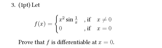 Solved 3. (1pt) Let f(x)={x2sinx10, if , if x =0x=0 Prove | Chegg.com