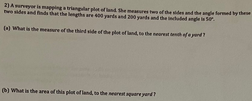 Solved 2) A surveyor is mapping a triangular plot of land. | Chegg.com