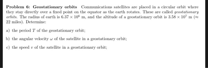 Solved Problem 6: Geostationary orbits Communications | Chegg.com