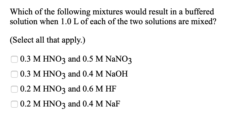 Solved Which of the following mixtures would result in a | Chegg.com