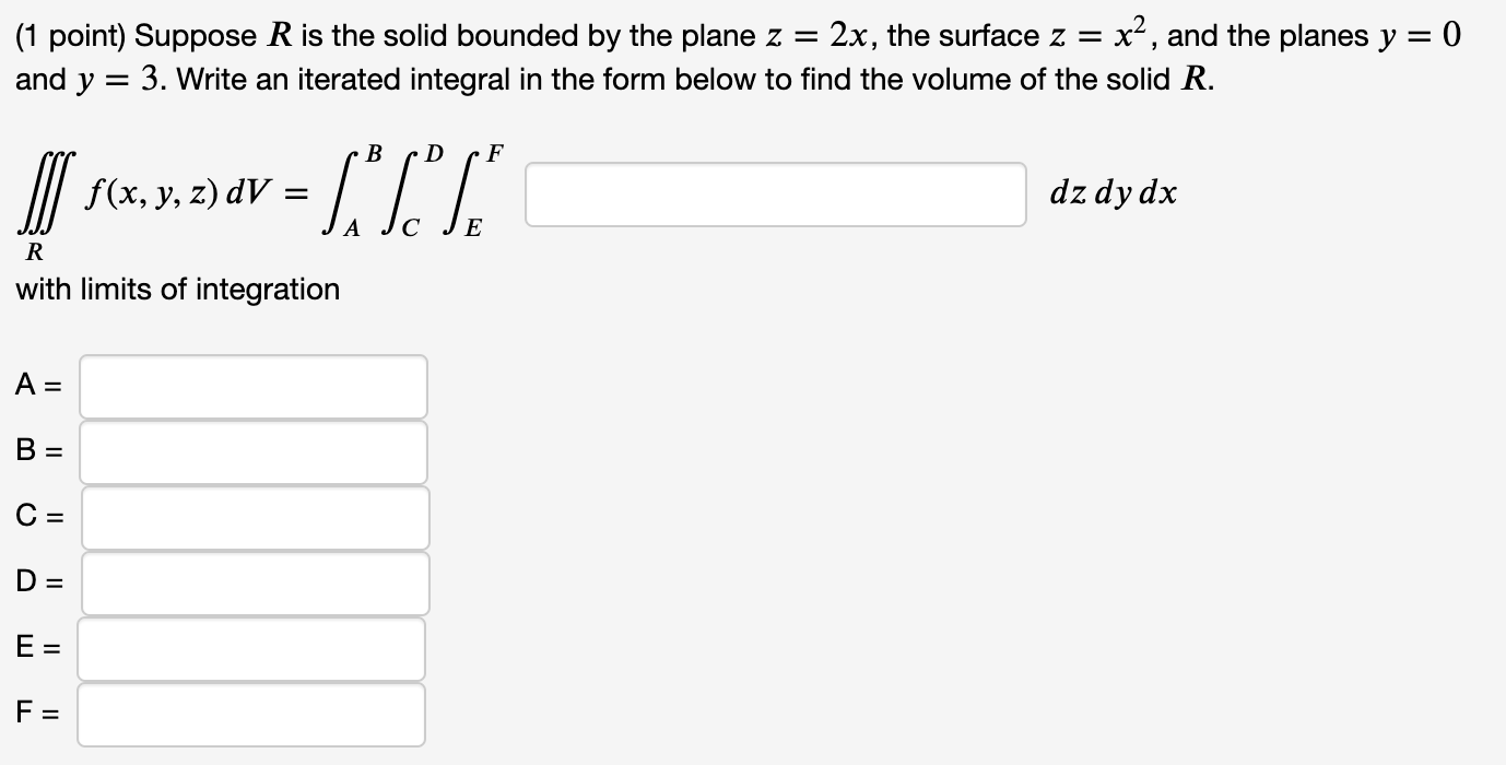 Solved (1 point) Suppose R is the solid bounded by the plane | Chegg.com