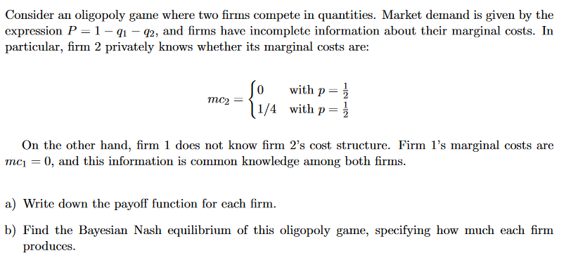 Solved Consider an oligopoly game where two firms compete in | Chegg.com
