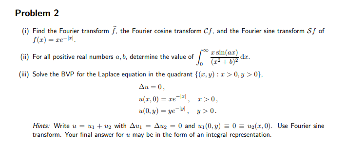 Problem 2 () Find the Fourier transform f, the | Chegg.com