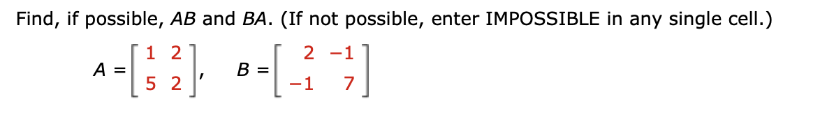 Solved Find, if possible, AB and BA. (If not possible, enter | Chegg.com