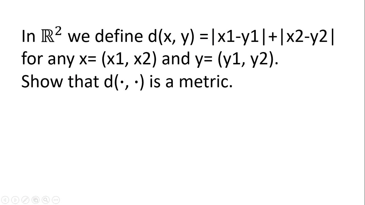 Solved In R2 we define d(x, y) = |x1-y1|+|x2-y2| for any x= | Chegg.com