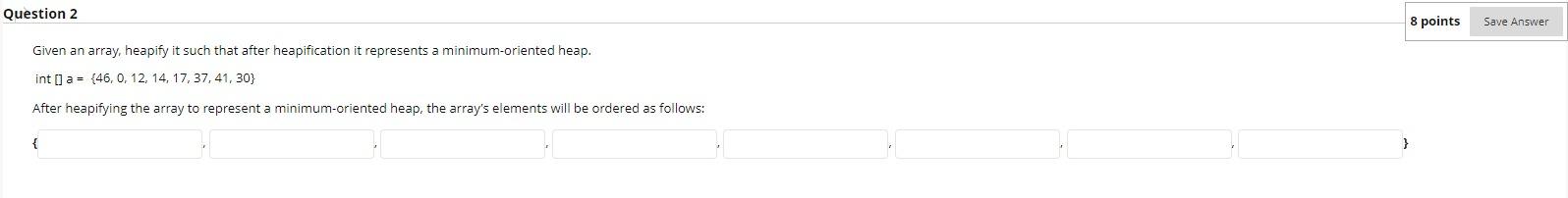 Solved Question 2 8 points Save Answer Given an array, | Chegg.com