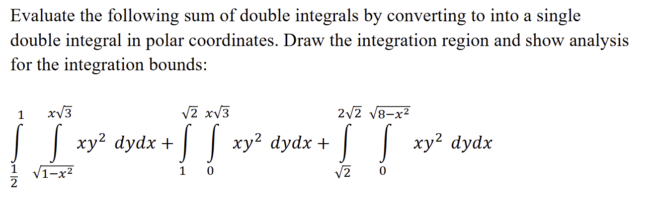 Solved Evaluate the following sum of ﻿double integrals by | Chegg.com