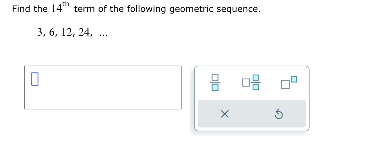 Solved Find the 14th ﻿term of the following geometric | Chegg.com